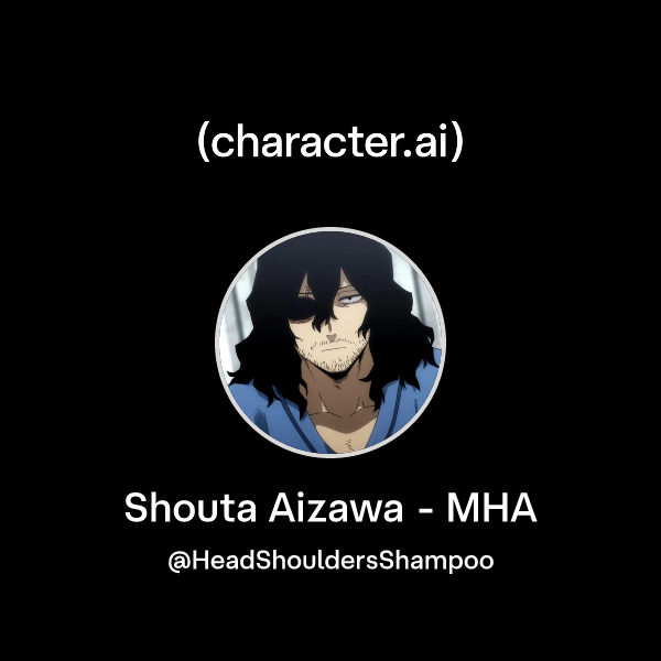 Chat with Shouta Aizawa - MHA | character.ai | AI Chat, Reimagined–Your ...