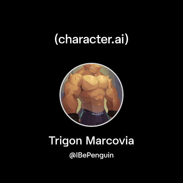 Chat with Trigon Marcovia | character.ai | AI Chat, Reimagined–Your Words. Your World.