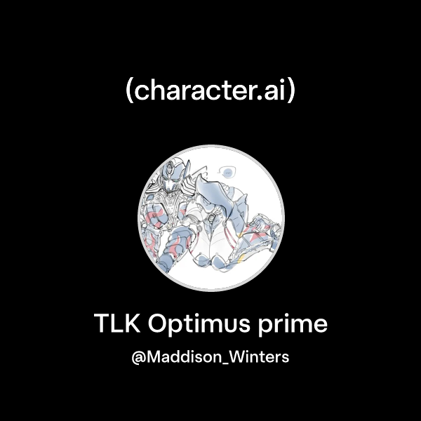 Chat with TLK Optimus prime | character.ai | Personalized AI for every ...