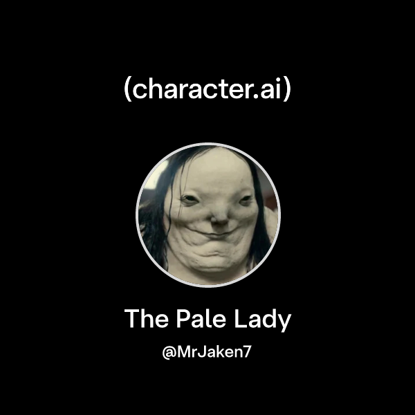 Chat with The Pale Lady | character.ai | AI Chat, Reimagined–Your Words ...
