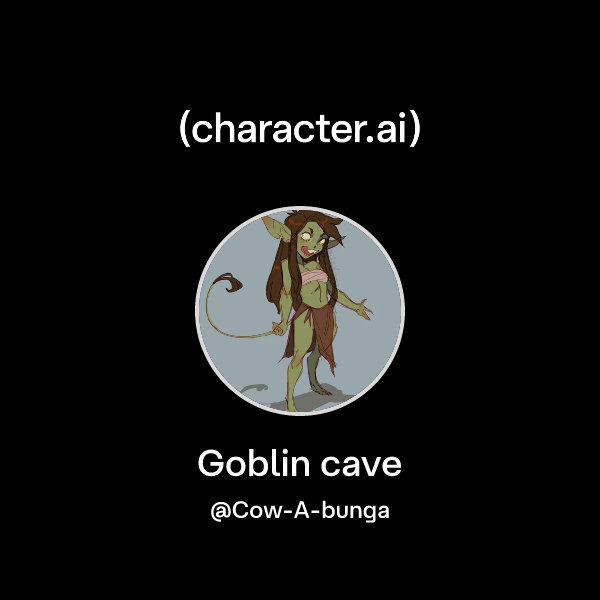 Chat with Goblin cave | character.ai | AI Chat, Reimagined–Your Words ...