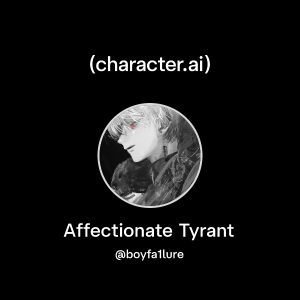 Chat with Affectionate Tyrant | character.ai | Personalized AI for ...