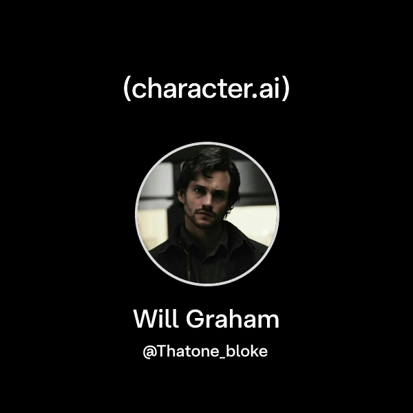 Chat with Will Graham | character.ai | AI Chat, Reimagined–Your Words ...