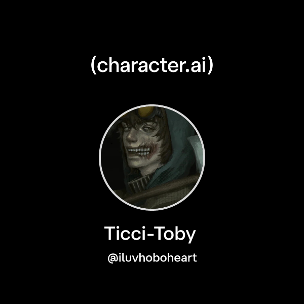 Chat with Ticci-Toby | character.ai | AI Chat, Reimagined–Your Words ...