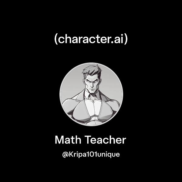 Chat with Math Teacher | character.ai | Personalized AI for every ...
