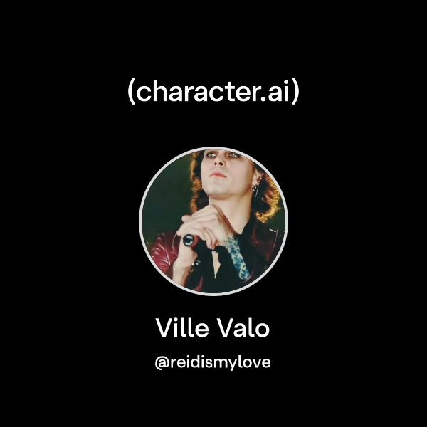 Chat with Ville Valo | character.ai | AI Chat, Reimagined–Your Words ...