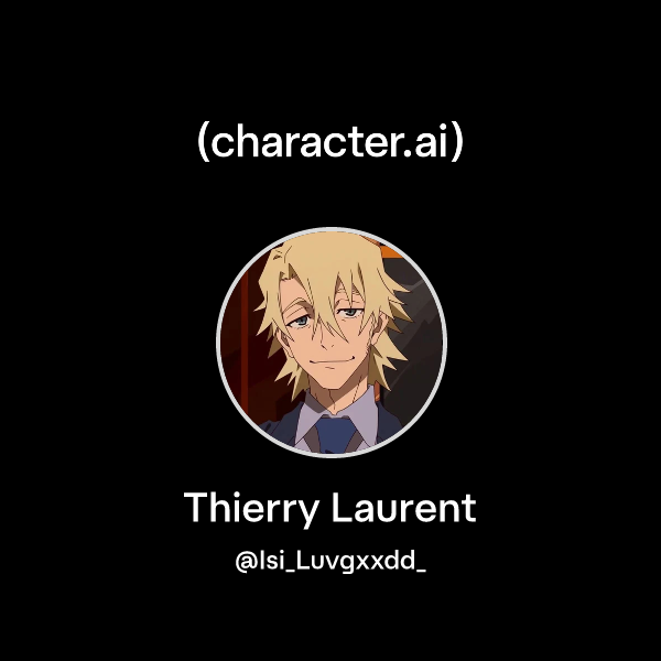 Chat with Thierry Laurent | character.ai | Personalized AI for every ...
