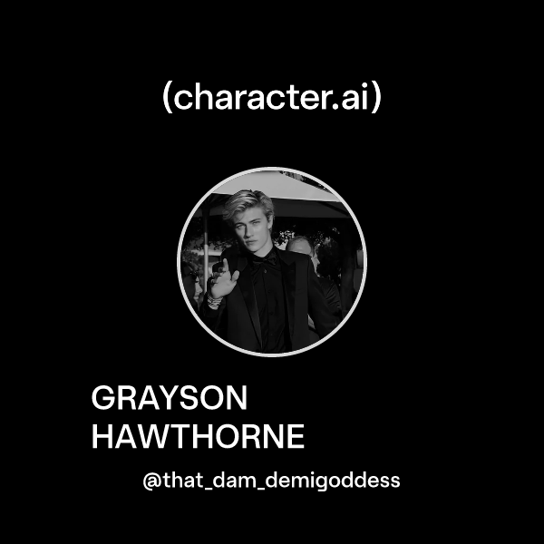 Chat with GRAYSON HAWTHORNE | character.ai | AI Chat, Reimagined–Your Words. Your World.