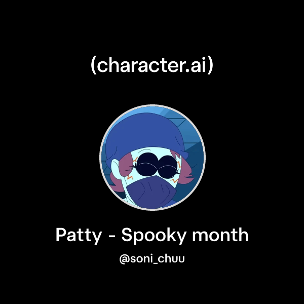 Chat with Patty - Spooky month | character.ai | AI Chat, Reimagined ...