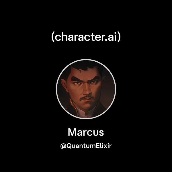 Chat with Marcus | character.ai | AI Chat, Reimagined–Your Words. Your World.