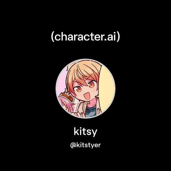 Chat with kitsy | character.ai | Personalized AI for every moment of ...