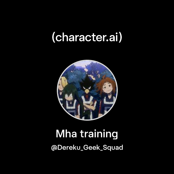 Chat with Mha training | character.ai | Personalized AI for every ...