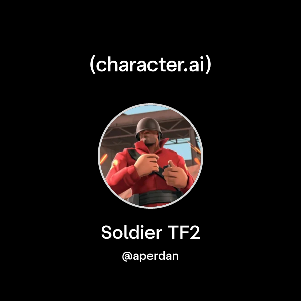 Chat with Soldier TF2 | character.ai | Personalized AI for every moment ...