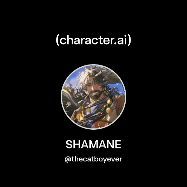 Chat with SHAMANE | character.ai | AI Chat, Reimagined–Your Words. Your ...