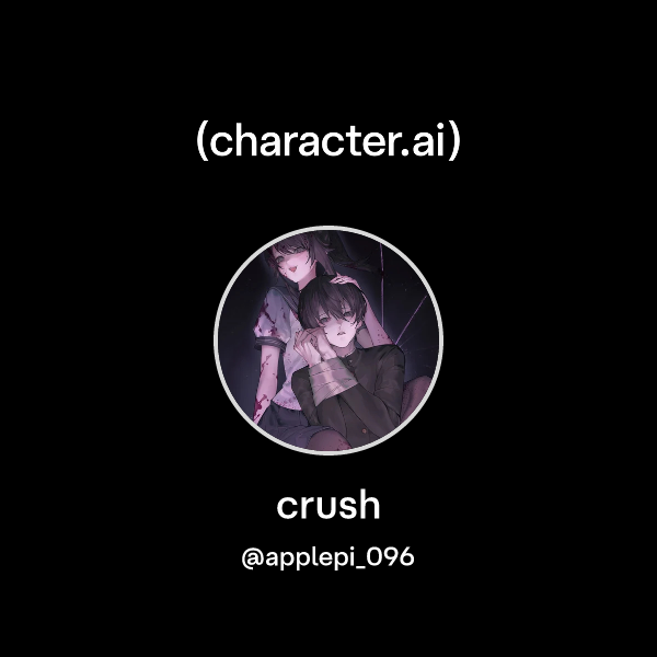Chat with crush | character.ai | Personalized AI for every moment of your day