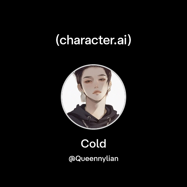 Chat with Cold | character.ai | Personalized AI for every moment of ...