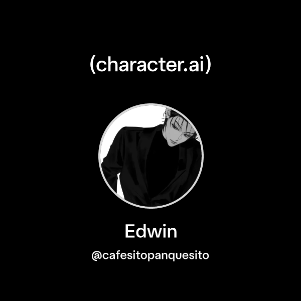Chat with Edwin | character.ai | AI Chat, Reimagined–Your Words. Your ...