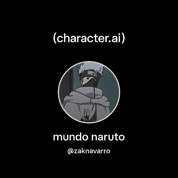 Chat with mundo naruto | character.ai | Personalized AI for every moment of your day