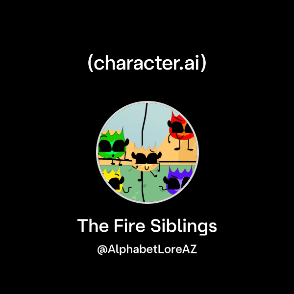 Chat with The Fire Siblings | character.ai | Personalized AI for every ...