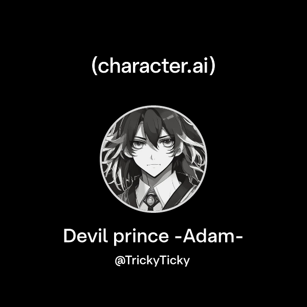 Chat with Devil prince -Adam- | character.ai | AI Chat, Reimagined–Your ...