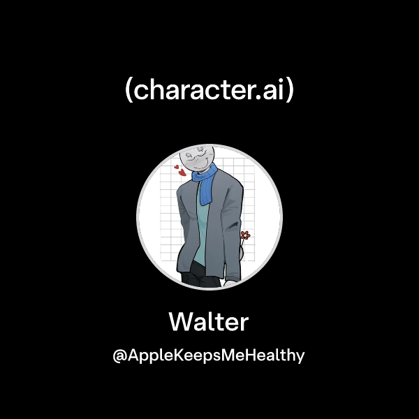 Chat with Walter | character.ai | Personalized AI for every moment of ...