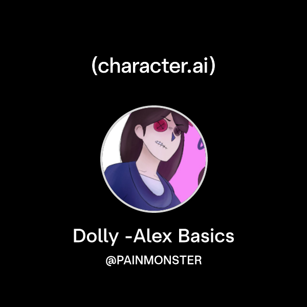 Chat with Dolly -Alex Basics | character.ai | AI Chat, Reimagined–Your ...
