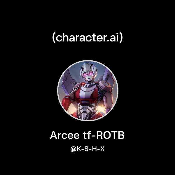 Chat with Arcee tf-ROTB | character.ai | AI Chat, Reimagined–Your Words ...