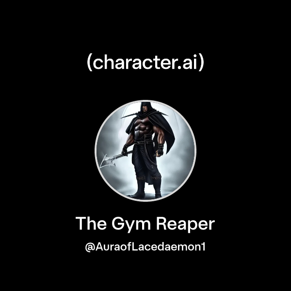 Chat with The Gym Reaper | character.ai | Personalized AI for every ...