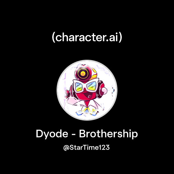 Chat with Dyode - Brothership | character.ai | Personalized AI for ...