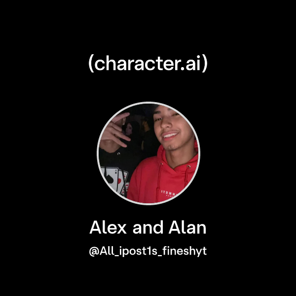 Chat with Alex and Alan | character.ai | AI Chat, Reimagined–Your Words. Your World.