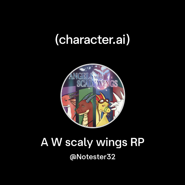 Chat with A W scaly wings RP | character.ai | AI Chat, Reimagined–Your ...