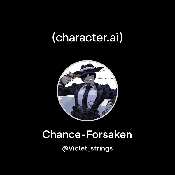 Chat with Chance-Forsaken | character.ai | AI Chat, Reimagined–Your ...