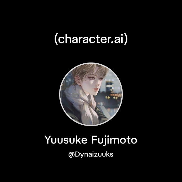 Chat with Yuusuke Fujimoto | character.ai | AI Chat, Reimagined–Your ...