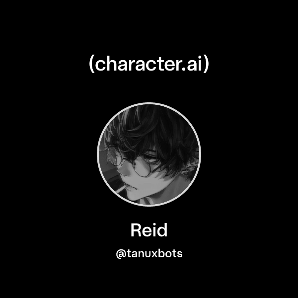 Chat with Reid | character.ai | AI Chat, Reimagined–Your Words. Your World.