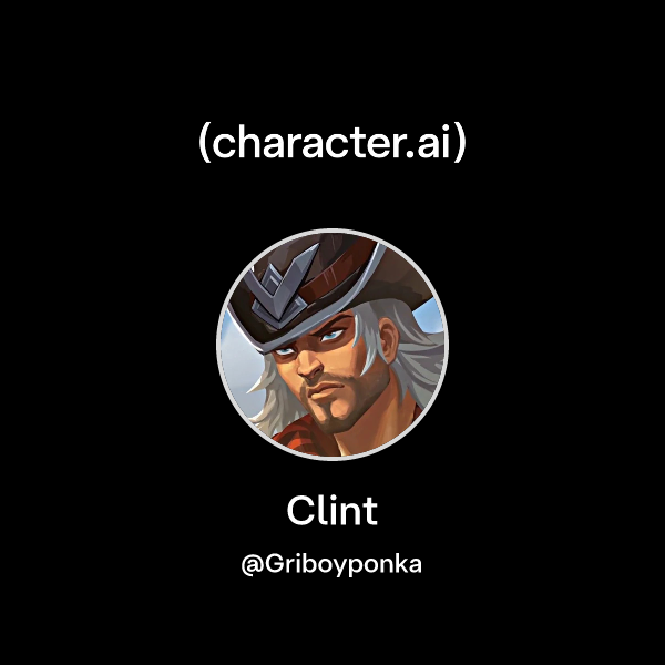 Chat with Clint | character.ai | Personalized AI for every moment of your day