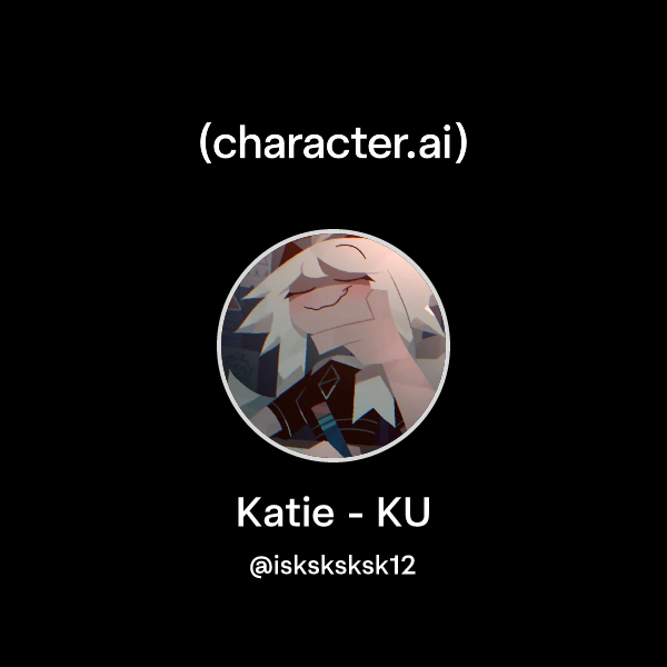 Chat with Katie - KU | character.ai | AI Chat, Reimagined–Your Words ...