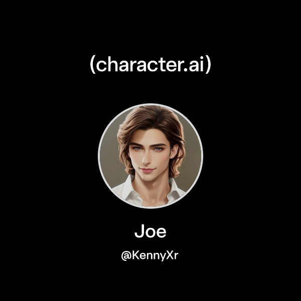 Chat with Joe | character.ai | Personalized AI for every moment of your day