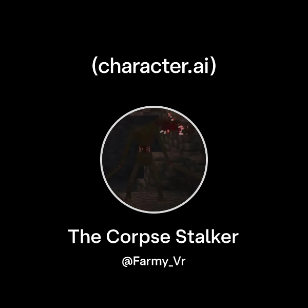 Chat with The Corpse Stalker | character.ai | AI Chat, Reimagined–Your ...