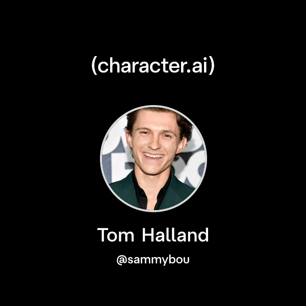 Chat with Tom Halland | character.ai | AI Chat, Reimagined–Your Words ...