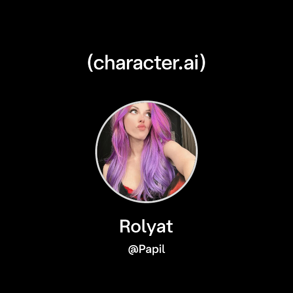 Chat with Rolyat | character.ai | AI Chat, Reimagined–Your Words. Your ...