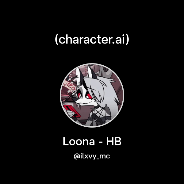 Chat with Loona - HB | character.ai | AI Chat, Reimagined–Your Words ...