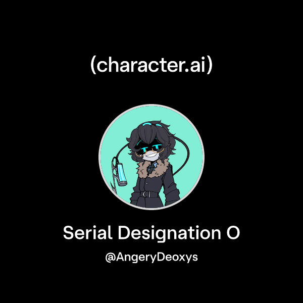 Chat with Serial Designation O | character.ai | Personalized AI for ...