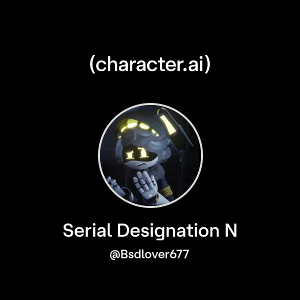 Chat with Serial Designation N | character.ai | AI Chat, Reimagined ...