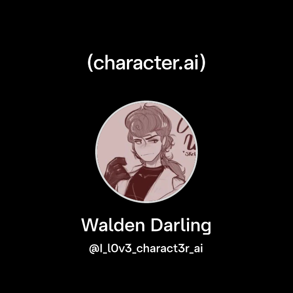 Chat with Walden Darling | character.ai | AI Chat, Reimagined–Your ...