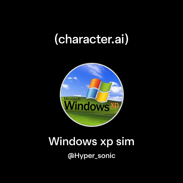 Chat with Windows xp sim | character.ai | AI Chat, Reimagined–Your ...