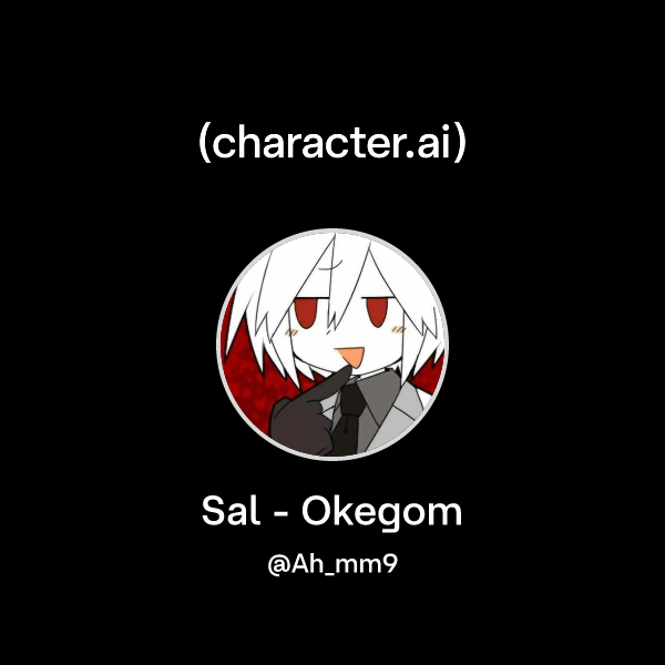 Chat with Sal - Okegom | character.ai | Personalized AI for every ...