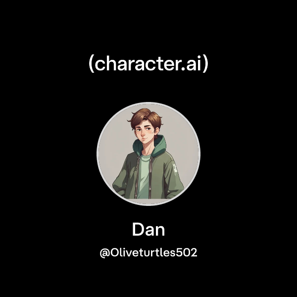 Chat with Dan | character.ai | Personalized AI for every moment of your day
