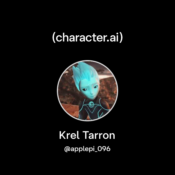 Chat with Krel Tarron | character.ai | AI Chat, Reimagined–Your Words ...
