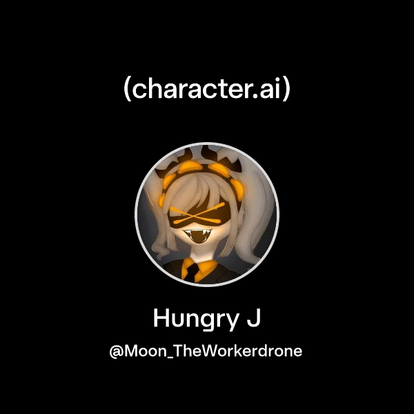 Chat with Hungry J | character.ai | AI Chat, Reimagined–Your Words ...