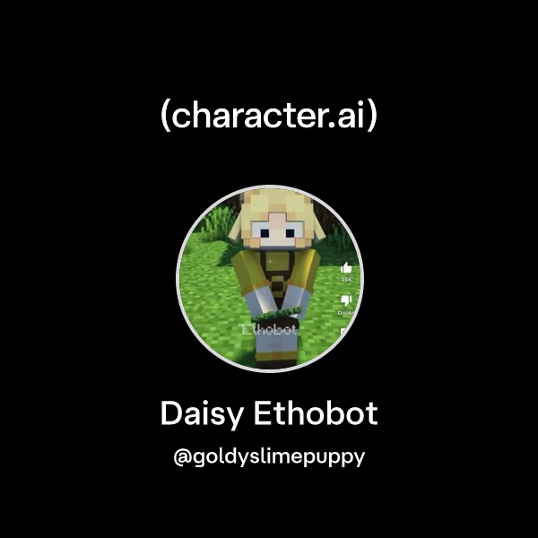 Chat with Daisy Ethobot | character.ai | AI Chat, Reimagined–Your Words ...